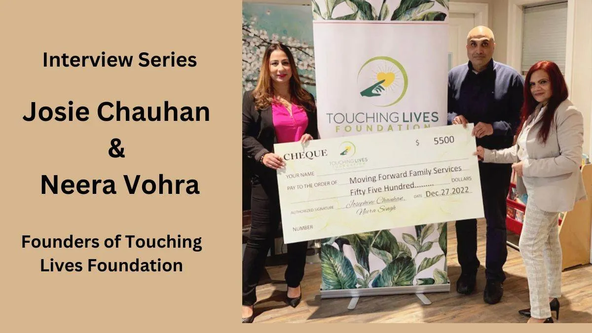 In Conversation With Josie Chauhan and Neera Vohra of Touching Lives ...
